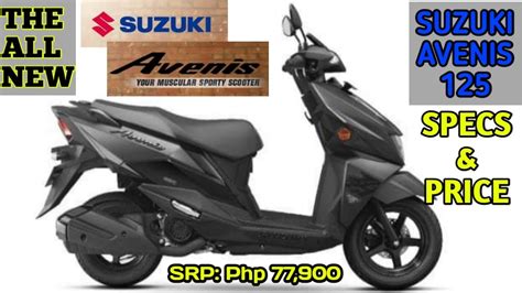 The All New Suzuki Avenis 125 Walkaround Specs And Price Youtube