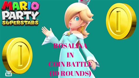 Mario Party Superstars Rosalina In Coin Battle 10 Rounds Youtube