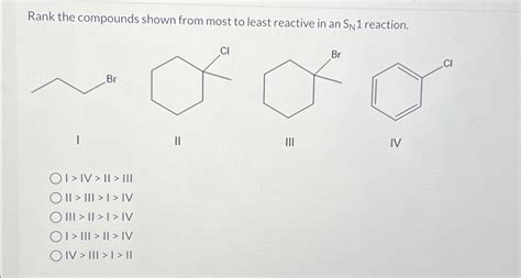 Solved Rank the compounds shown from most to least reactive | Chegg.com