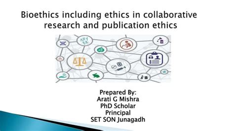 Bioethics Including Ethics In Collaborative Research And Publication