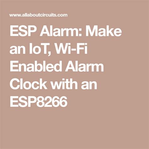 Esp Alarm Make An Iot Wi Fi Enabled Alarm Clock With An Esp8266 Wifi Alarm Clock Iot