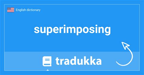 What Is Superimposing Tradukka