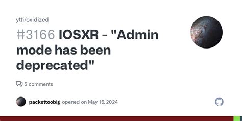 iosxr admin mode has been deprecated · issue 3166 · ytti oxidized