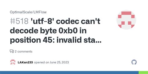Utf Codec Can T Decode Byte Xb In Position Invalid Start Byte Bug Issue