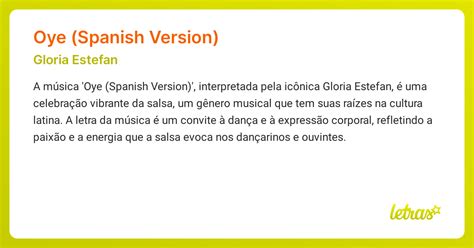 Significado Da Música Oye Spanish Version Gloria Estefan Letras