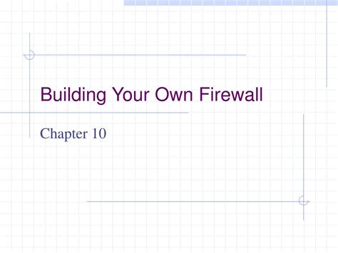 PPT Building Your Own Firewall PowerPoint Presentation Free Download ID