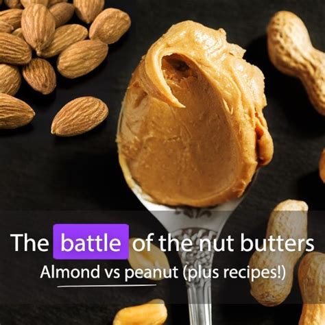 The Battle Of The Nut Butters Almond Vs Peanut Healthwholeness