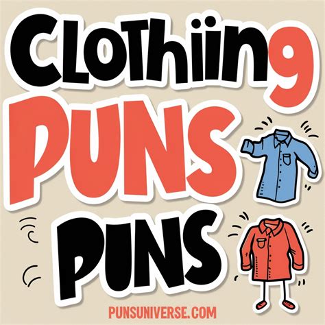 145 Clothing Puns To Thread Your Day With Laughter Punsuniverse