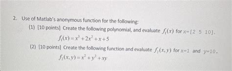 Solved Use Of Matlab S Anonymous Function For The Chegg