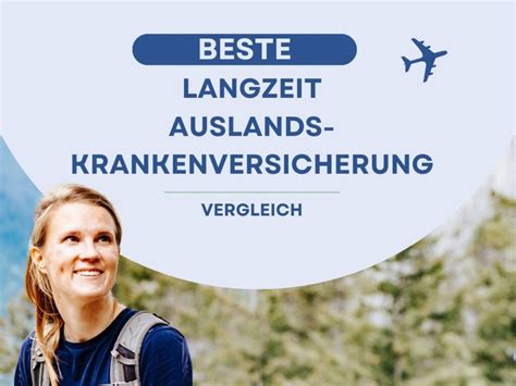 Beste Langzeit Auslandskrankenversicherung 2024
