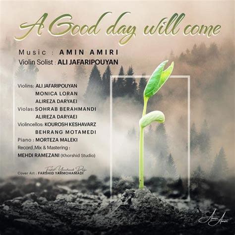 موسیقی روح نواز و امید بخش A Good Day Will Come از امین امیری سانگ سرا