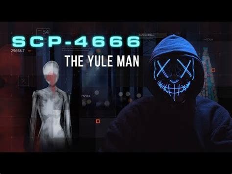 Check Out This Awsome Video Of Scp 4666 The Yule Man Really Chilling