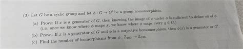 Solved 3 Let G be a cyclic group and let ϕ GG be a group Chegg com