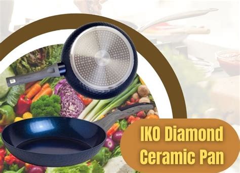 Is Iko Diamond Ceramic Pan Safe Review With Pros And Cons