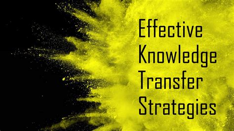 Effective Knowledge Transfer Strategies For Consultants Ensuring Lasting Impact In