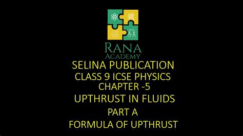 Class 9 Icse Physics Lecture 2 Selina Publication Upthrust In Fluids Formula Of