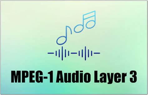 What Is Mp3 A Detailed Explanation Of Mpeg 1 Audio Layer 3