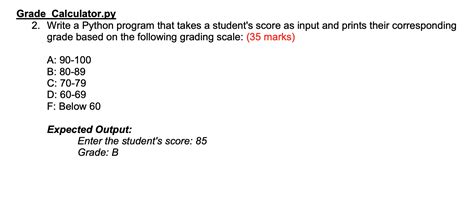 Solved Grade Calculatorpywrite A Python Program That Takes