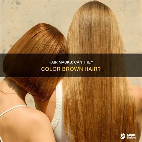 Hair Masks Can They Color Brown Hair Shunsalon