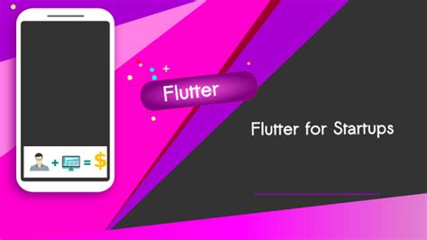 flutter for startups is it worth developing apps with flutter bigknol