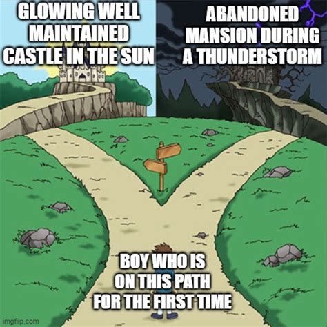 Two Paths Memes Imgflip