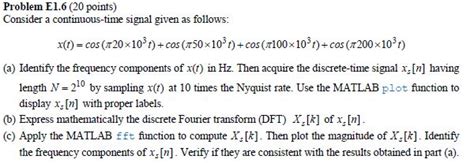 Solved Consider A Continuous Time Signal Given As Follows Chegg