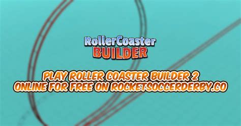 Roller Coaster Builder 2 Play Free Online