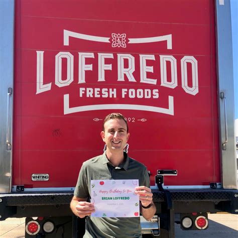 Loffredo Fresh Foods On Linkedin Happy Birthday To Our President And Ceo