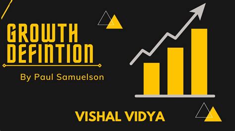 Growth Definition By Paul Samuelson Youtube