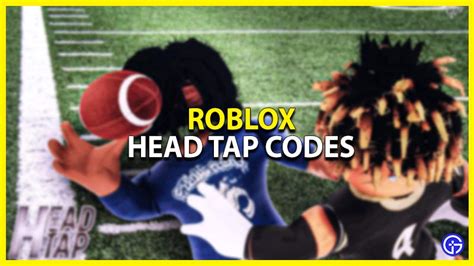 Head Tap Codes June 2023 Gamer Tweak