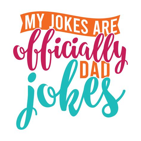 My Jokes Are Officially Dad Jokes Fathers Day Graphic Tee Shirt