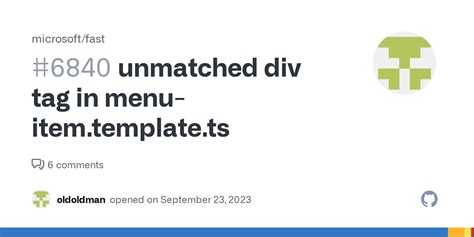 Unmatched Div Tag In Menu Itemtemplatets · Issue 6840 · Microsoftfast · Github