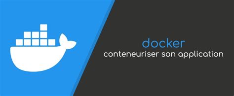 Docker Conteneuriser Son Application Rjournalduhacker