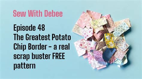 Episode 48 The Greatest Potato Chip Border A Real Scrap Buster Free