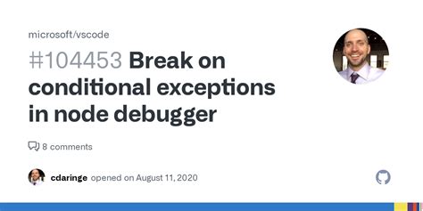 Break On Conditional Exceptions In Node Debugger · Issue 104453 · Microsoftvscode · Github