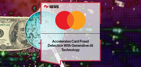 Mastercard Enhances Card Fraud Detection Through Generative Ai