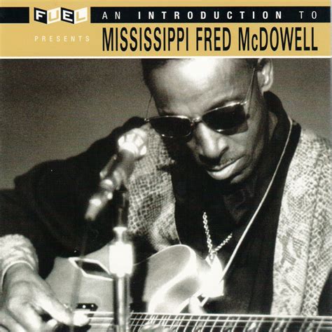 ‎an Introduction To Mississippi Fred Mcdowell Album By Mississippi