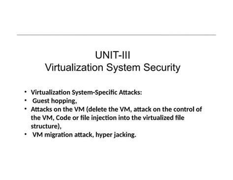 Virtualization System Specific Attacks 1pptx