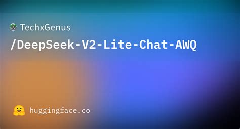 Techxgenusdeepseek V2 Lite Chat Awq · Hugging Face
