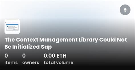the context management library could not be initialized sap