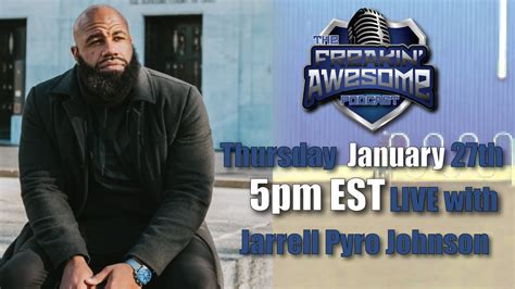 The Many Layers Of Jarrell Pyro Johnson Youtube