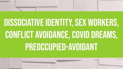 Dissociative Identity Sex Workers Conflict Avoidance Covid Dreams