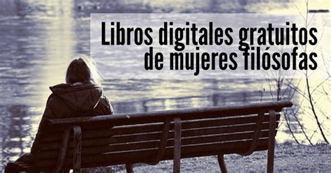 20 Libros De Mujeres Filósofas Más Oportunidades