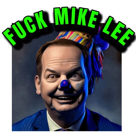 Fuck Mike Lee R Fuckmikelee