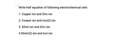 Write Half Equation Of Following Electrochemical Cells1 Copper Ion And