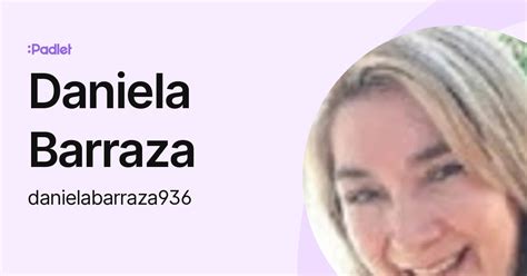Daniela Barraza Danielabarraza936 Profile Padlet