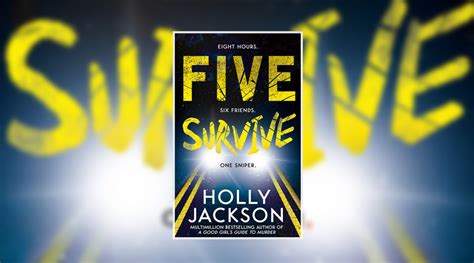 Book Review Five Survive By Holly Jackson Culturefly