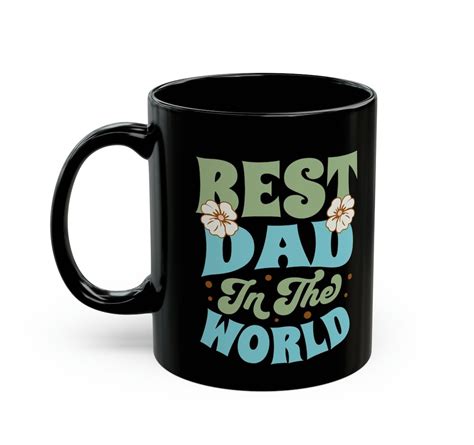Best Dad World Black Mug Best Dad Mug Black Mug Father Mug Granddad
