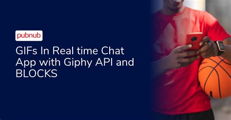 S In Real Time Chat App With Giphy Api And Blocks