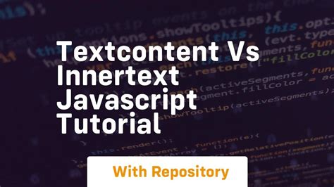 Textcontent Vs Innertext Javascript Tutorial Youtube